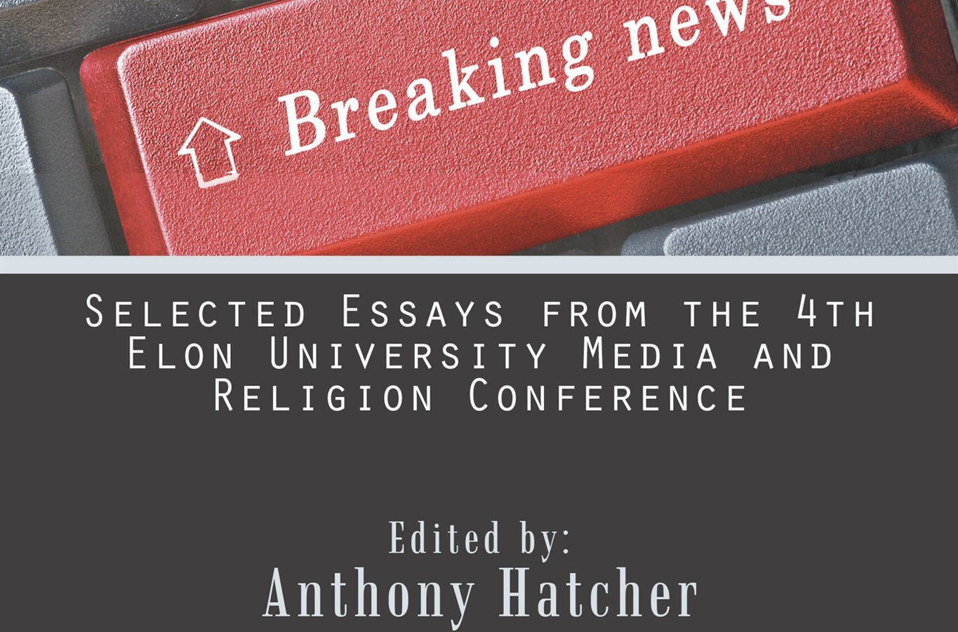 Elon Media & Religion Conference Proceedings Published as e-Book ...