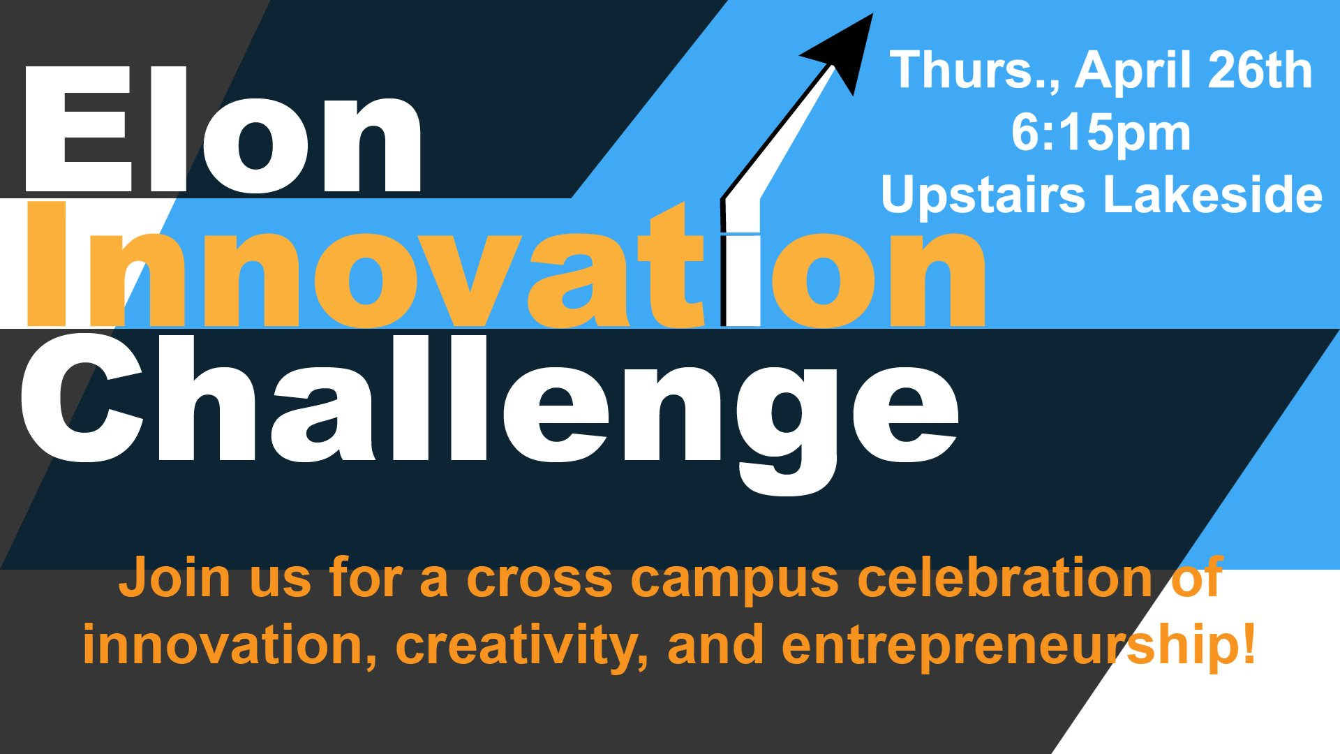 Elon Innovation Challenge – April 26 | Today at Elon | Elon University