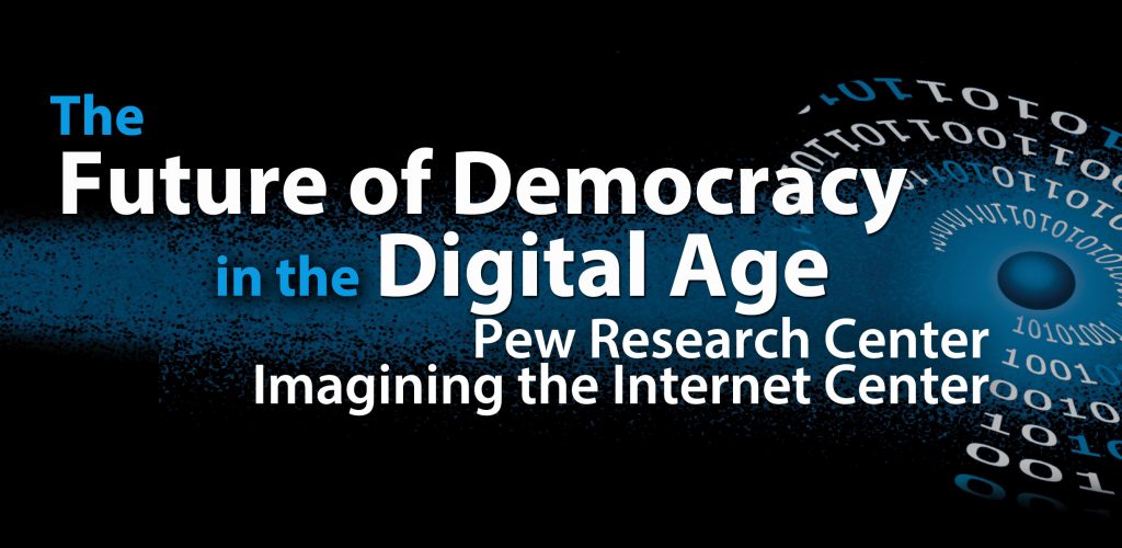Survey XI: The Future of Democracy in the Digital Age – Imagining the ...